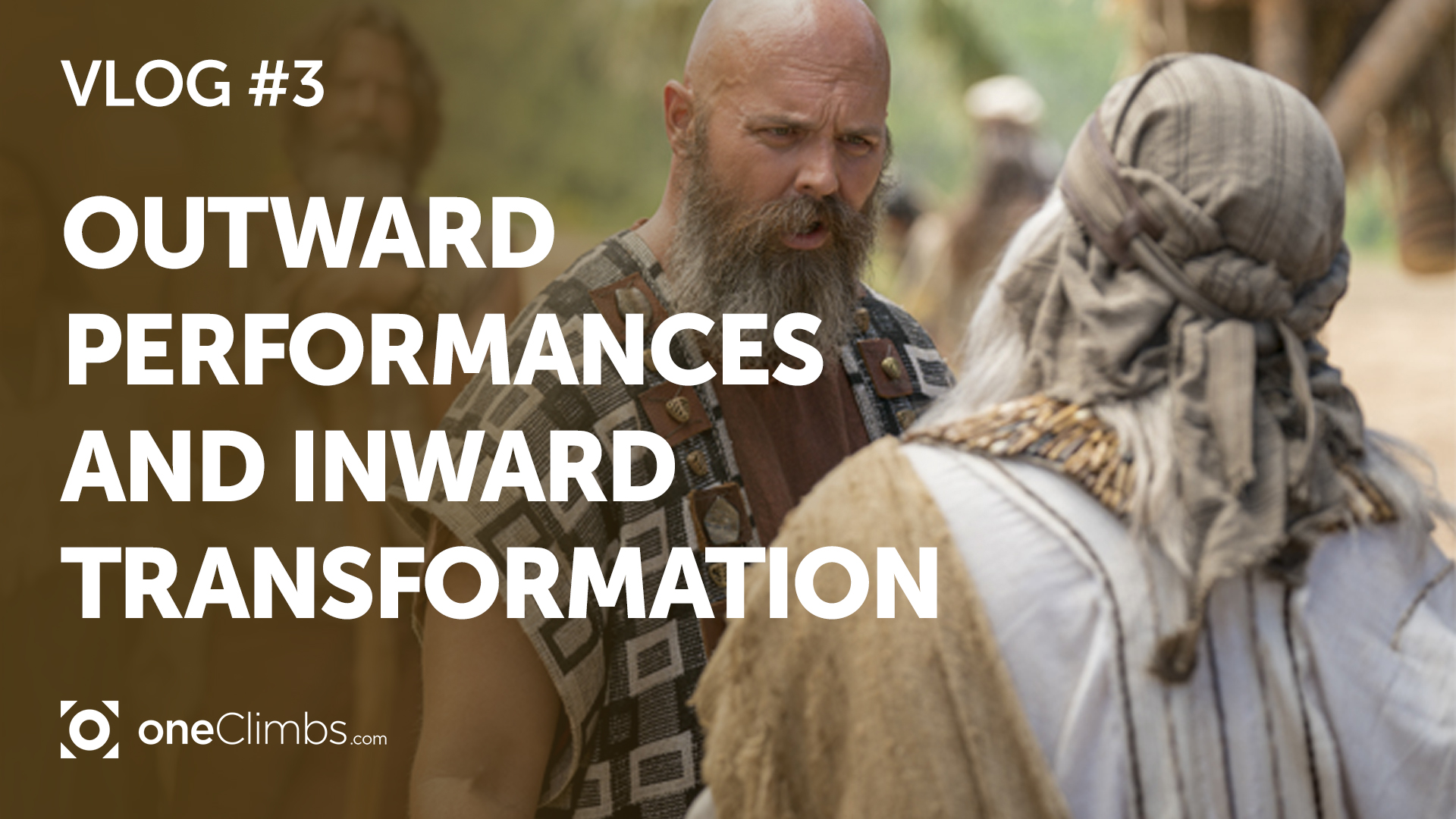 Vlog #3 – Outward Performances and Inward Transformation – oneClimbs.com